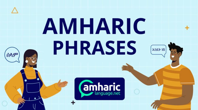 Amharic Phrases - Essential Amharic Phrases and Words